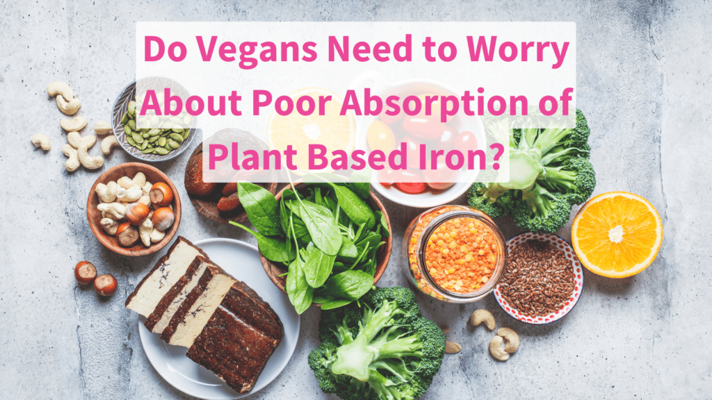 Non Heme Iron: Do vegans really need to worry about it's poor ...